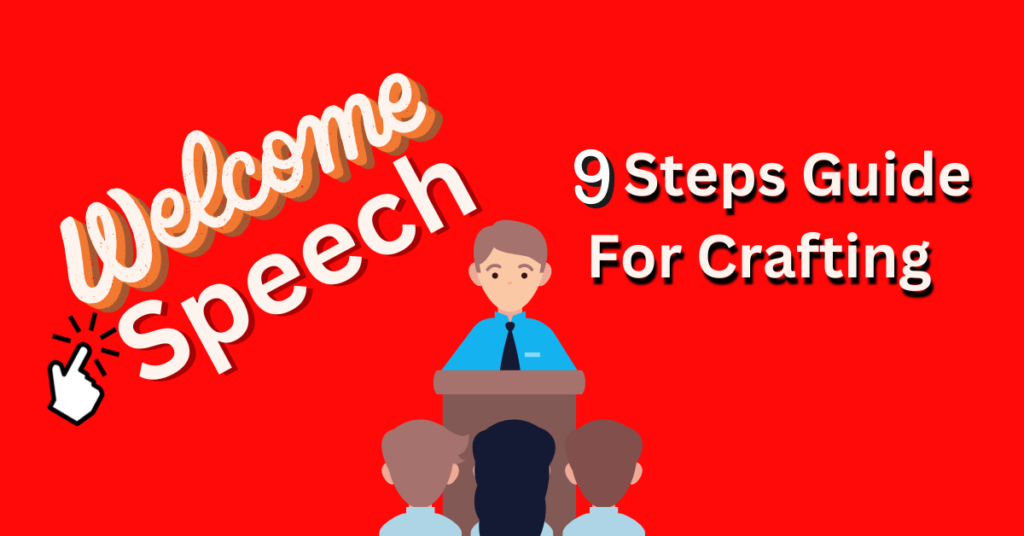 Welcome Speech Sample: 9 Steps Guide to Craft Welcome Speech