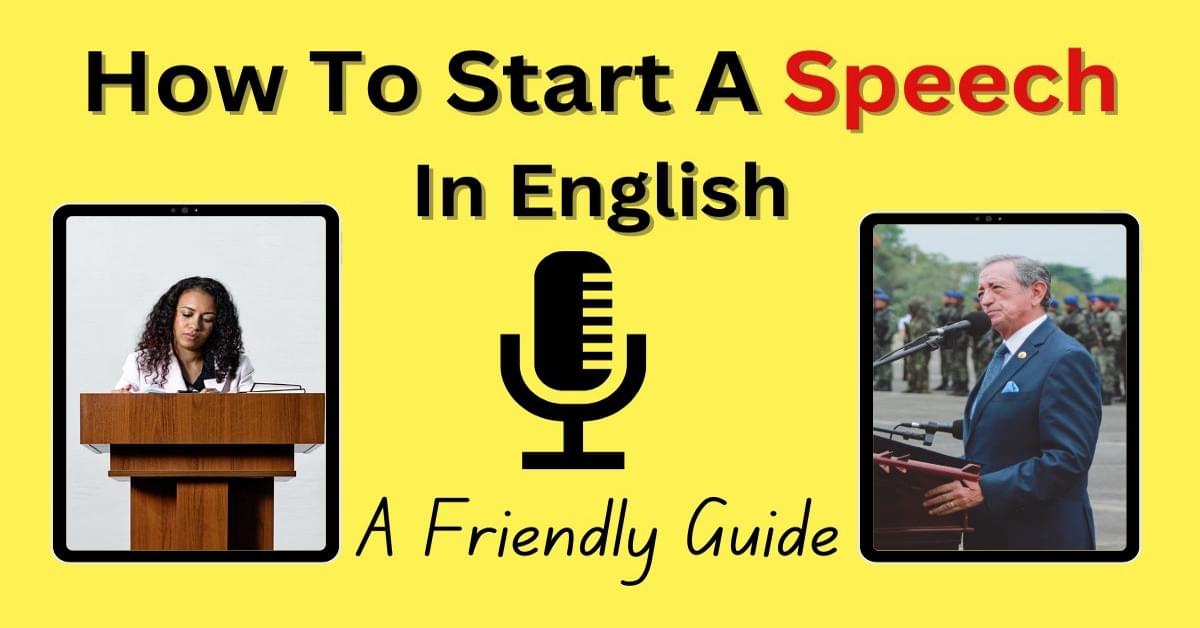 How To Start A Speech In English: Easy 8 Steps Guide