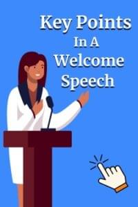 Welcome Speech Sample: 9 Steps Guide to Craft Welcome Speech